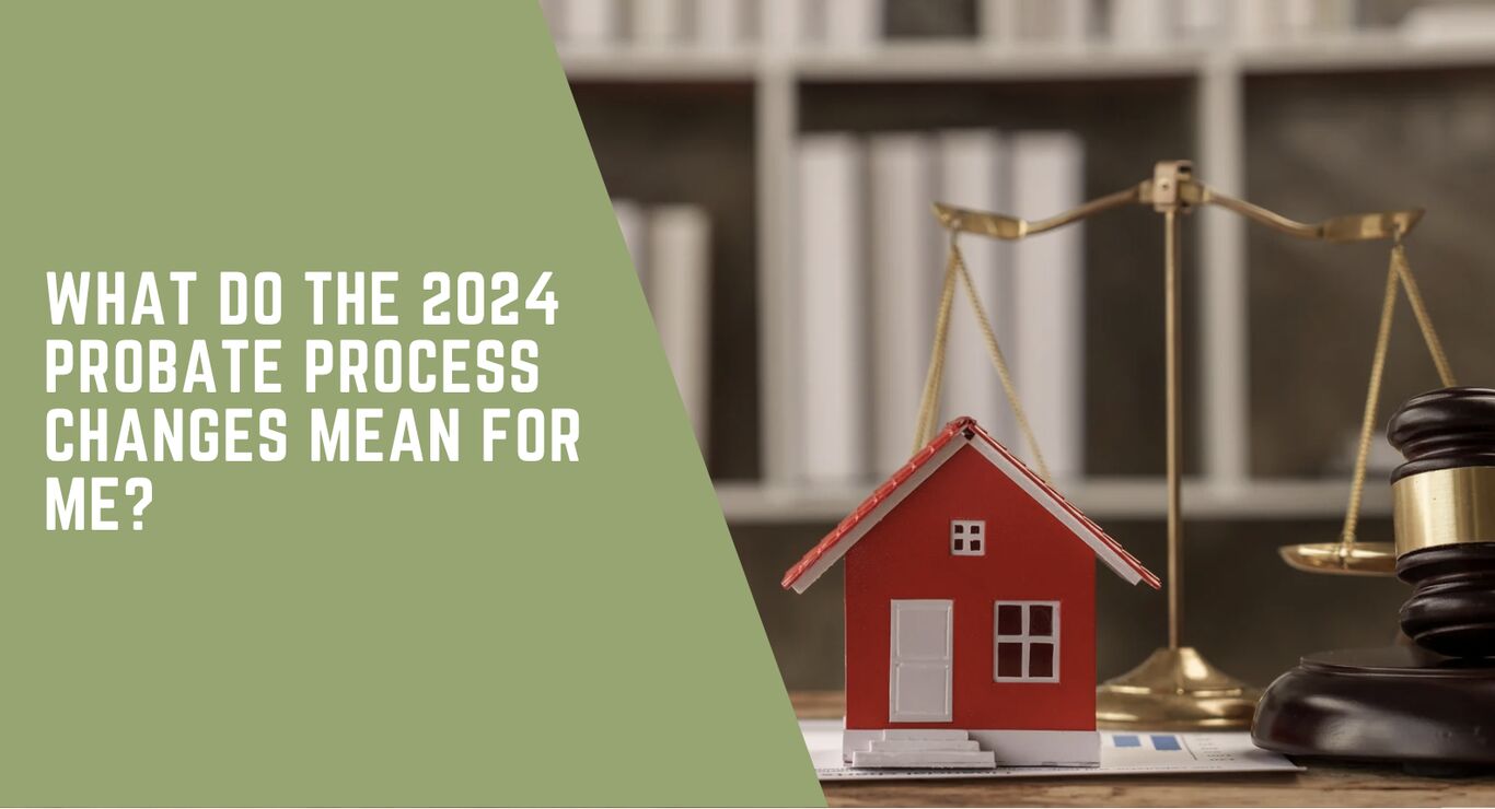 July 2024: Latest Changes to the Probate Process | Pearcelegal